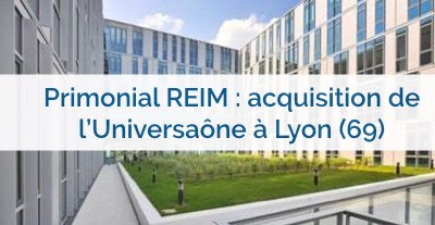 🏢 Primonial REIM acquiert l'immeuble Universaône à Lyon